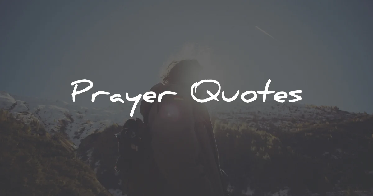 65 Prayer Quotes To Inspire More Hope In Your Life